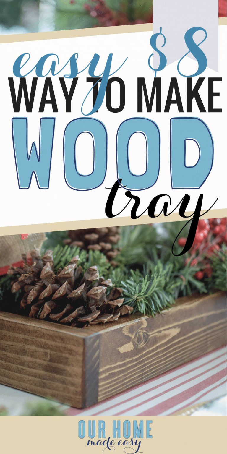 Quick & Easy Wood Tray [Less Than $8!] – Our Home Made Easy
