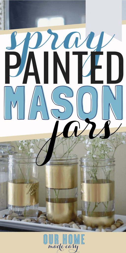 Super Easy Spray Painted Mason Jars – Our Home Made Easy
