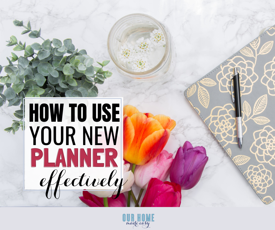 How to Use a Planner: 8 Pro-Tips + Free Prinable! | Our Home Made Easy