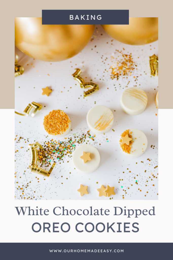 Easy White Chocolate Dipped Oreos (Perfect NYE Treat!) – Our Home Made Easy