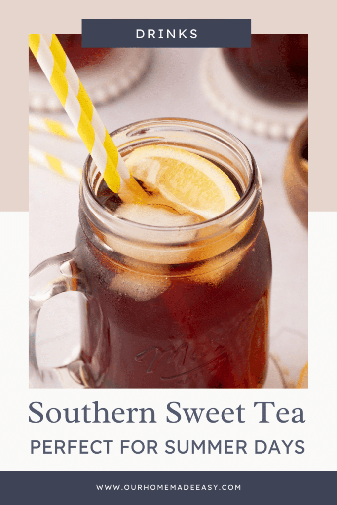 How To Make The Best Southern Sweet Tea (Recipe) – Our Home Made Easy