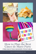The Ultimate Cinco de Mayo Party Planning Guide (Free Printable Banner ...