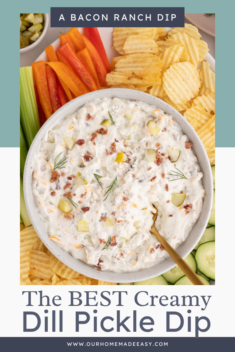 The Best Creamy Dill Pickle Dip for Summer BBQs – Our Home Made Easy
